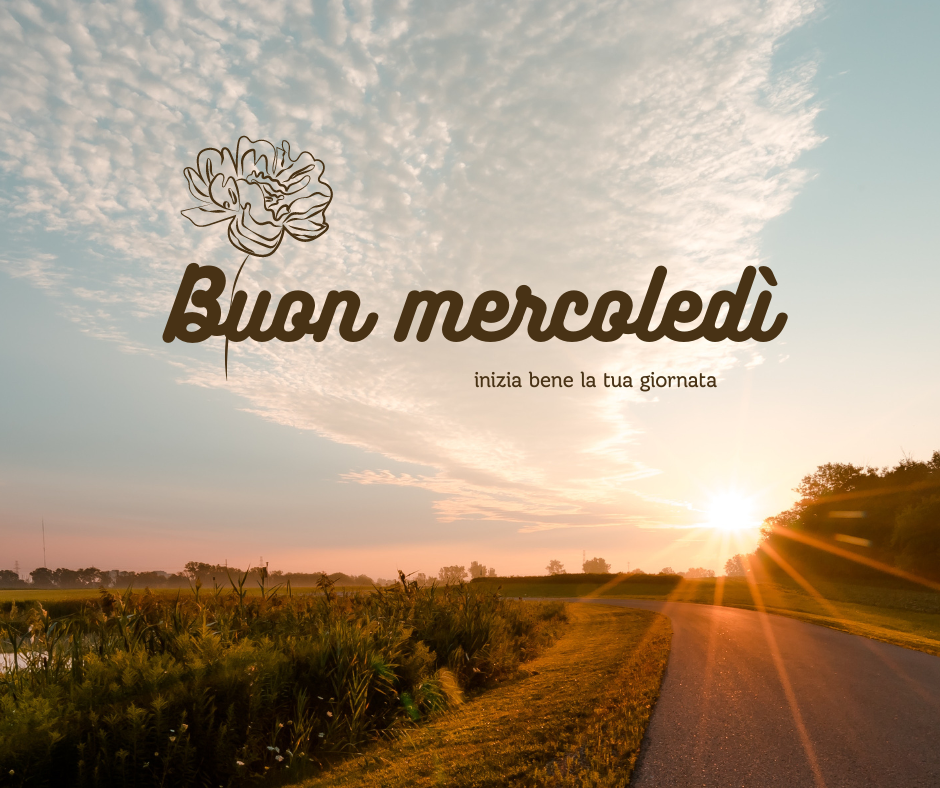 Buongiorno buon mercoledì 21 febbraio 2024: frasi e immagini gratis da ...